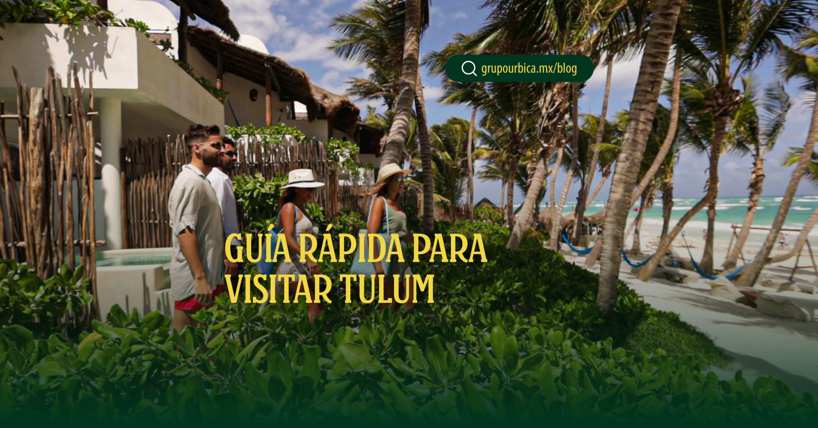 Guía rápida para visitar Tulum por primera vez
